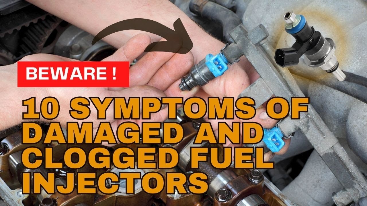 Symptoms of Damaged and Clogged Fuel Injectors: 10 Most Common Signs ...