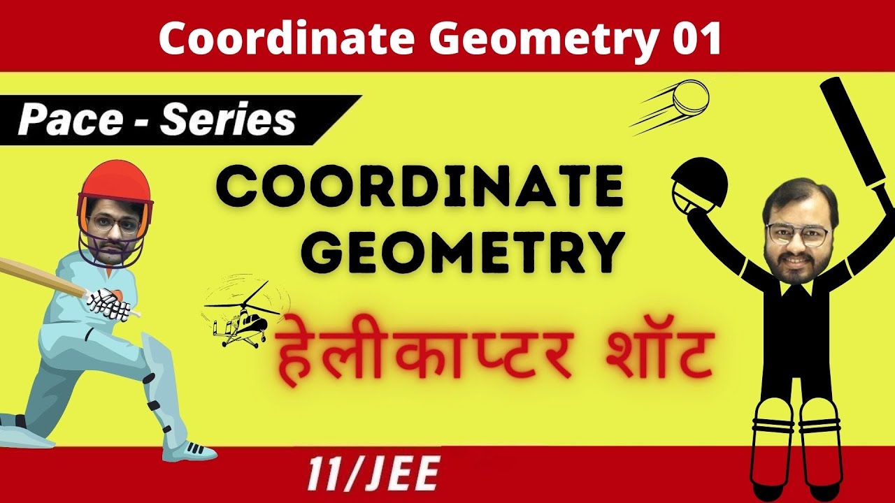 Coordinate Geometry 01 | Introduction | CLASS 11 | JEE | PACE SERIES ...