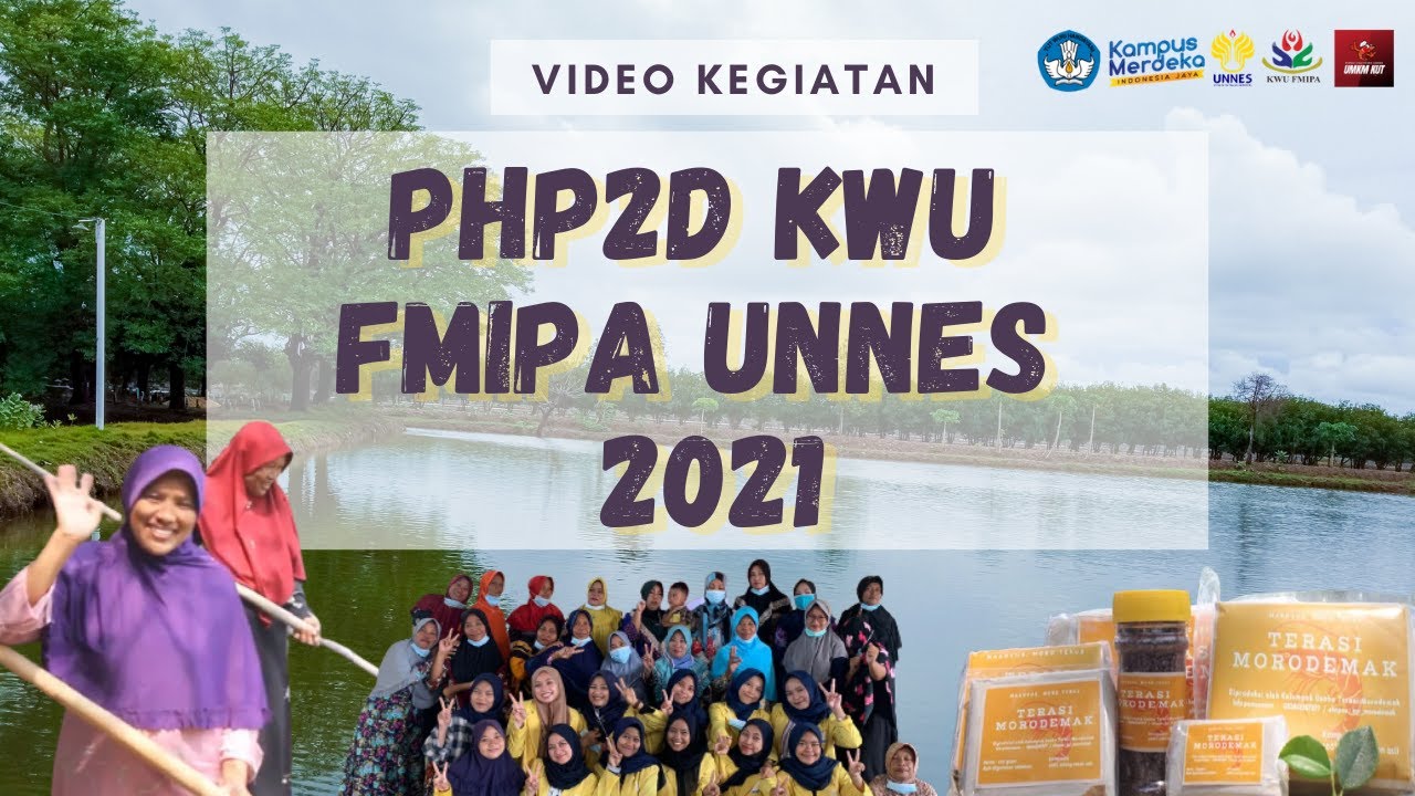 VIDEO KEGIATAN PHP2D KWU FMIPA UNNES 2021 - YouTube