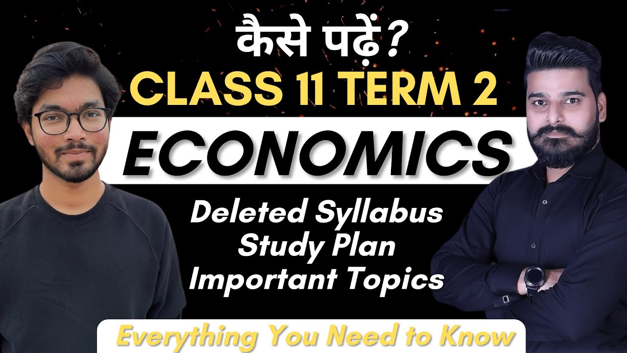 Class 11 Economics Term 2 Full Preparation Strategy | Deleted Syllabus ...