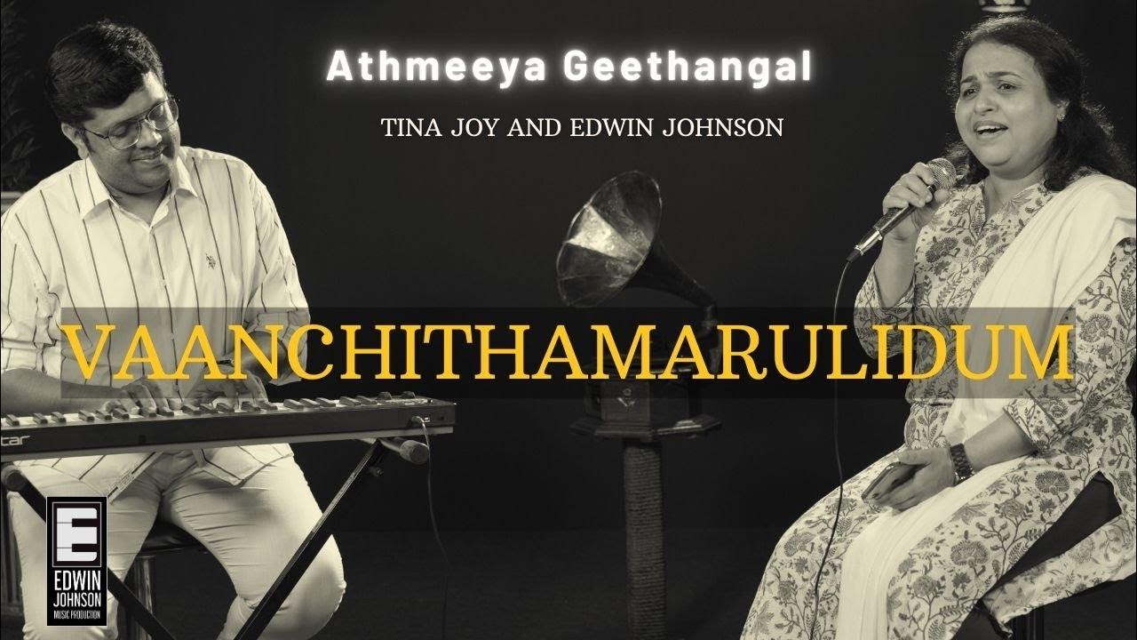 Vaanchithamarulidum | K.V Samuel | Tina Joy | Edwin Johnson - YouTube