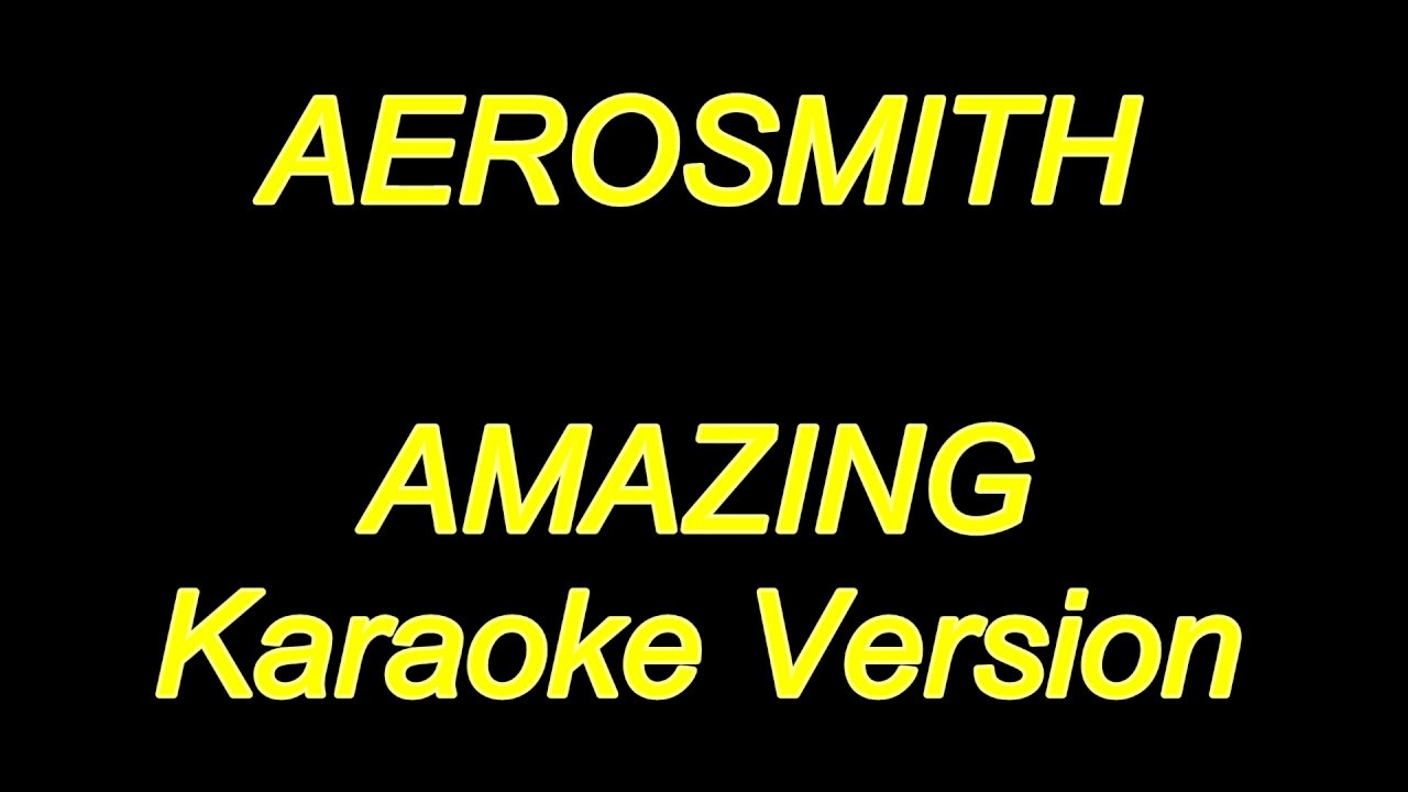 Aerosmith - Amazing (Karaoke Lyrics) NEW!! - YouTube