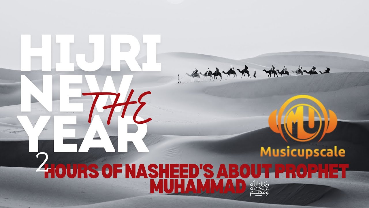 The Hijri New Year: Best of Islamic Nasheed | 2 hours of Nasheed's ...