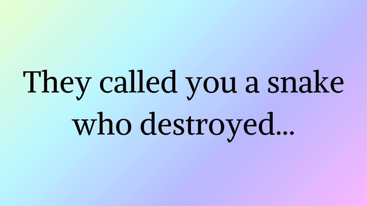 They called you a snake who destroyed... - YouTube