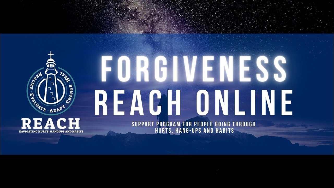 REACH Online Forgiveness - YouTube