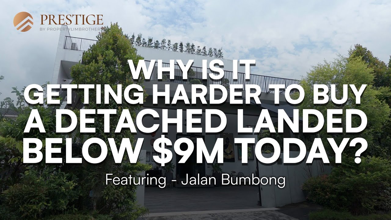 SOLD By PLB | Why is it getting harder to buy a detached landed below ...