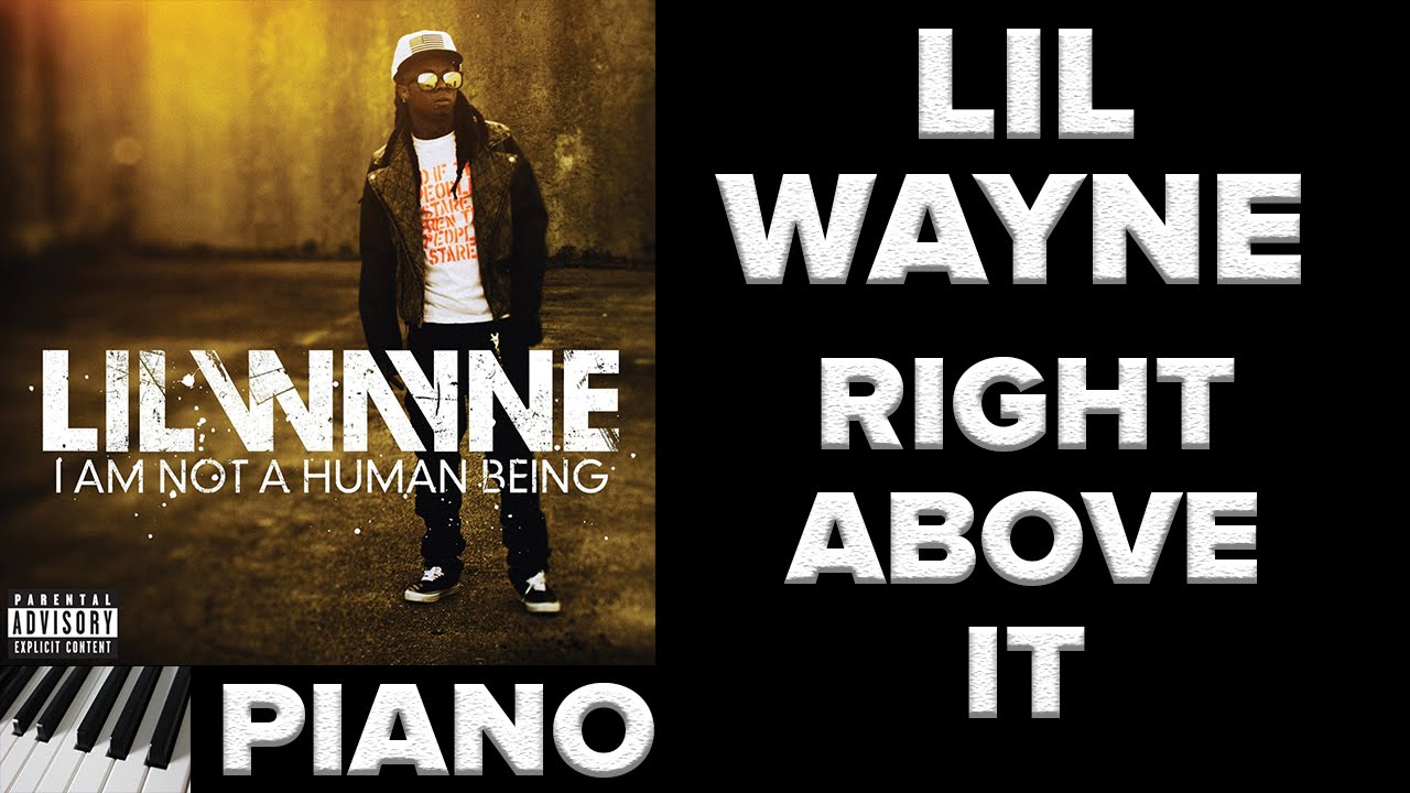 Lil Wayne - Right Above It Ft. Drake - Piano - YouTube