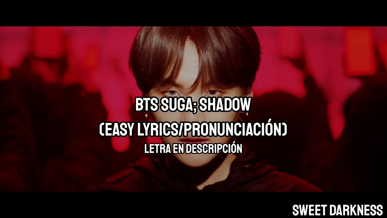 BTS SUGA; Shadow (Easy Lyrics/Pronunciación) - YouTube
