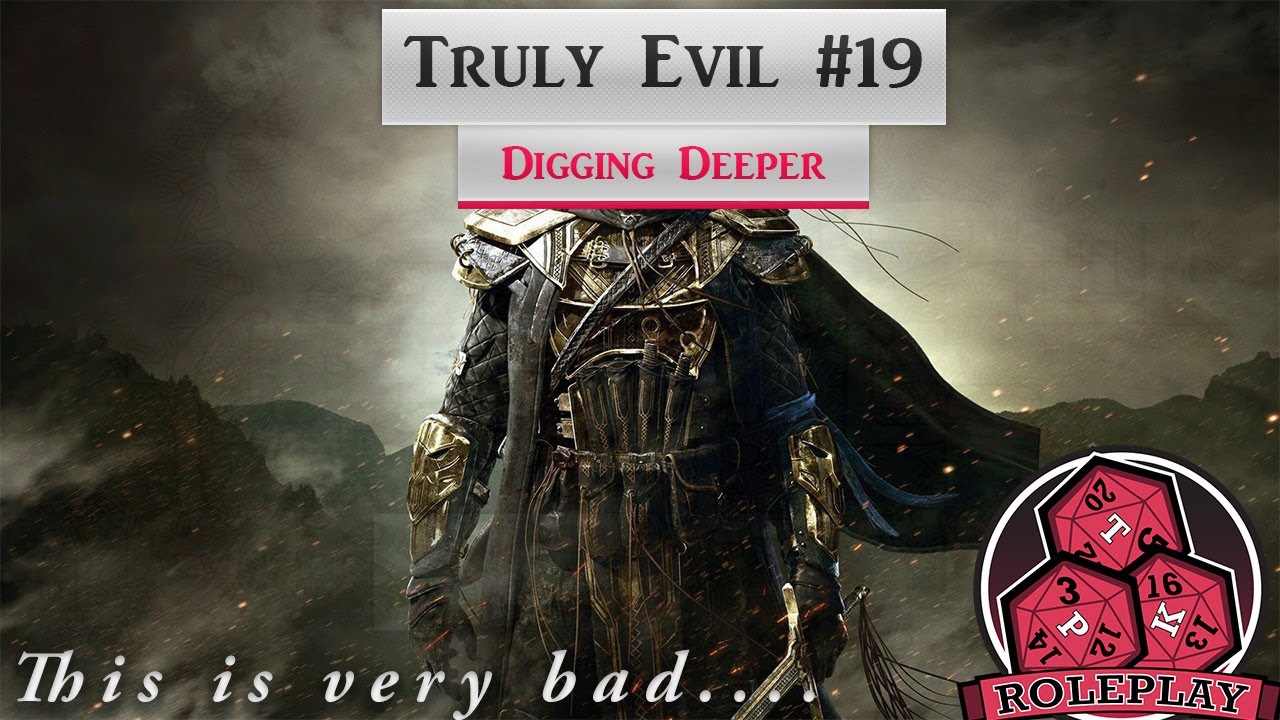 Truly Evil episode 19 ~ Digging Deeper... - YouTube
