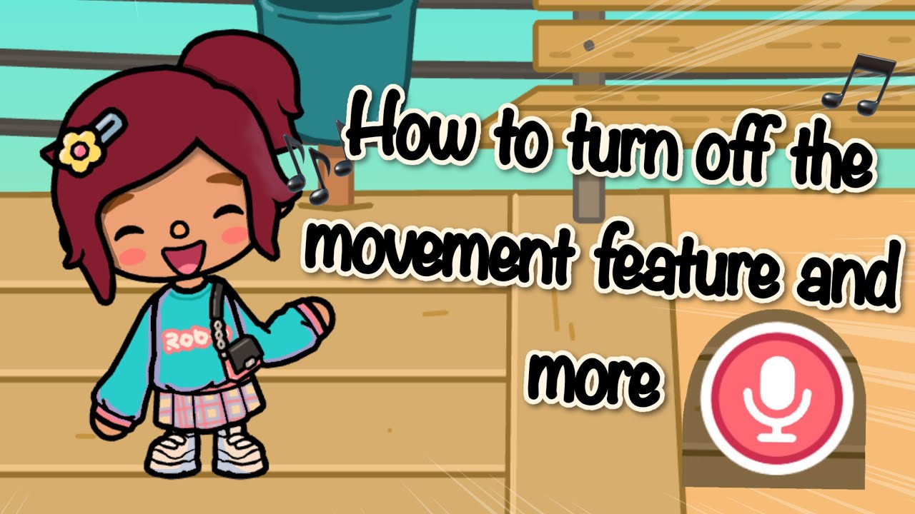 How to turn off the movement feature music and the microphone in Toca ...