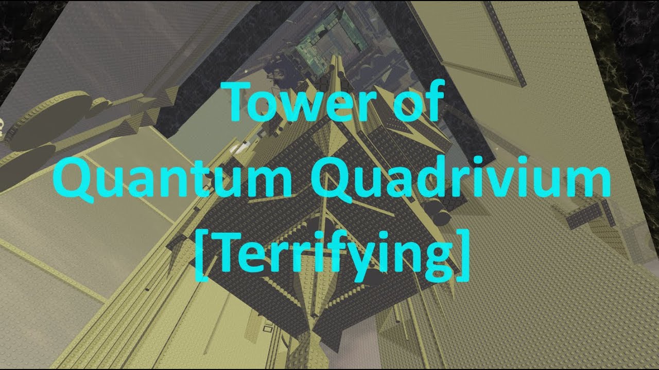 Tower of Quantum Quadrivium [Terrifying] | Completion, Top Towers - YouTube
