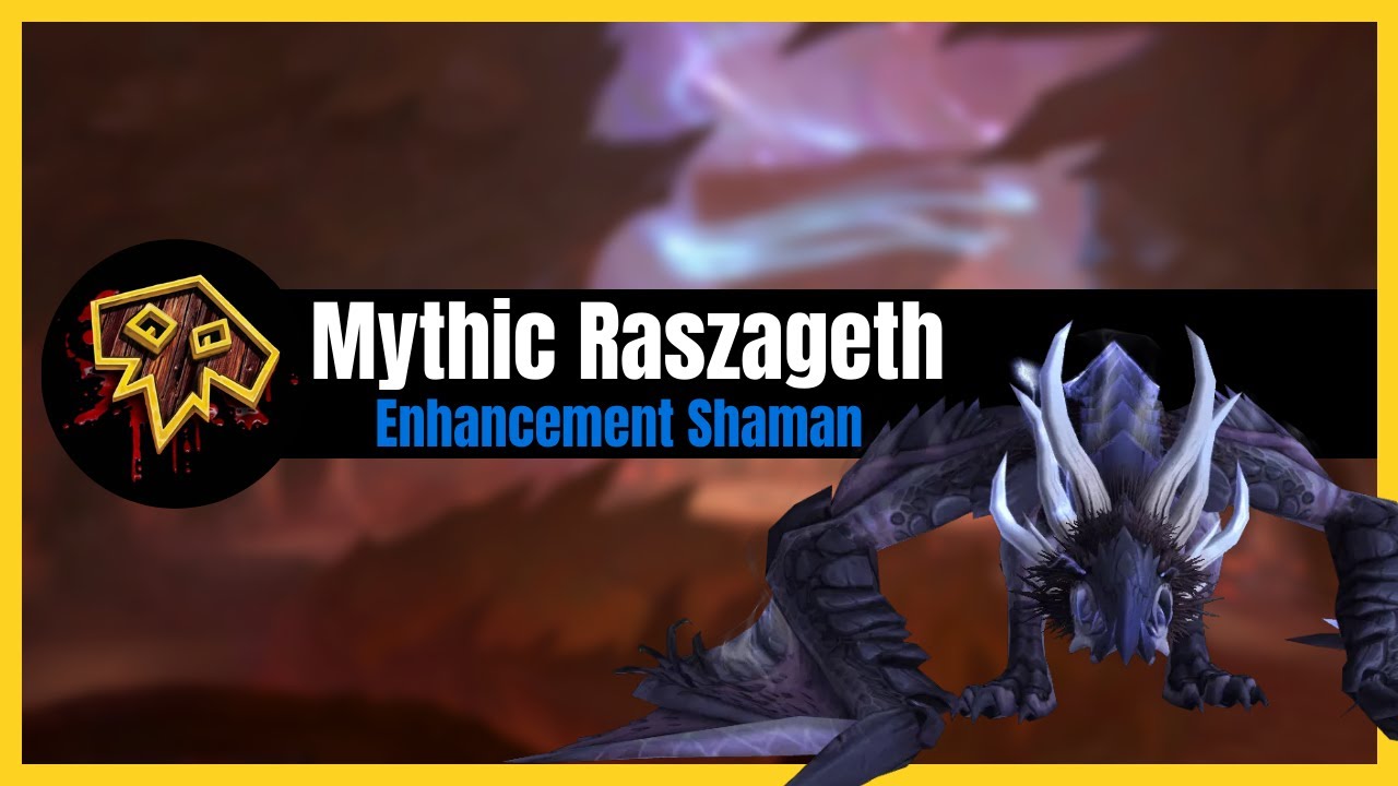 Mythic Raszageth - Vault of the Incarnates - Enhancement Shaman POV ...