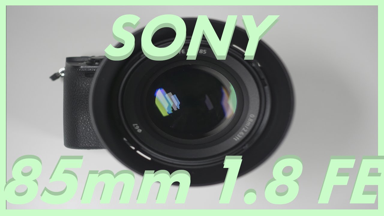 Sony 85mm f/1.8 FE Comprehensive Review for Photos and Video - YouTube