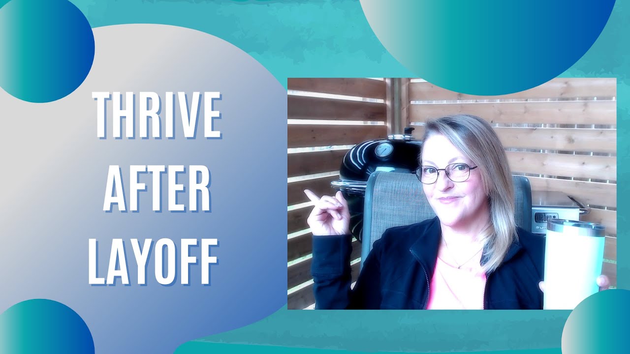 My Life After Layoff-strategies to thrive and create your dream career - YouTube