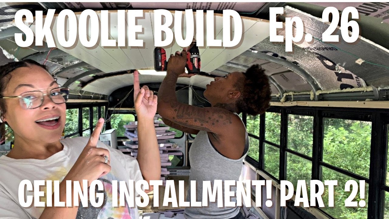 SKOOLIE BUILD Ep. 26 *ceiling installment part2* - YouTube