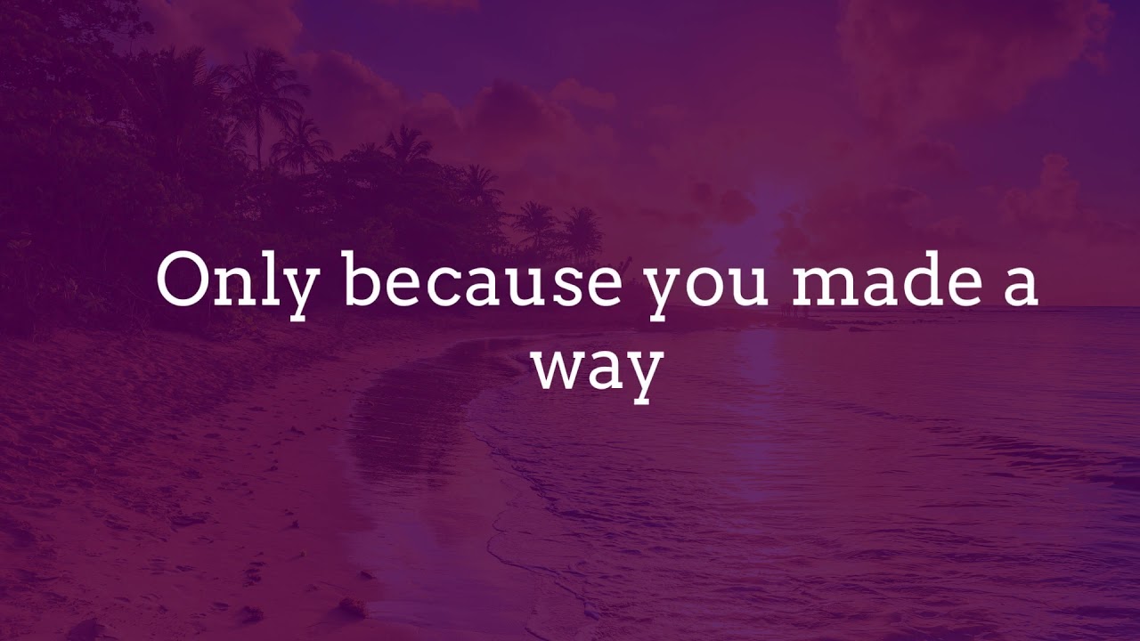 Travis Greene - Made A Way [Lyrics] - Short Version - YouTube