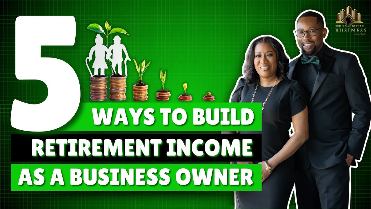 5 Game-Changing Ways for Business Owners to Secure Lifelong Retirement ...