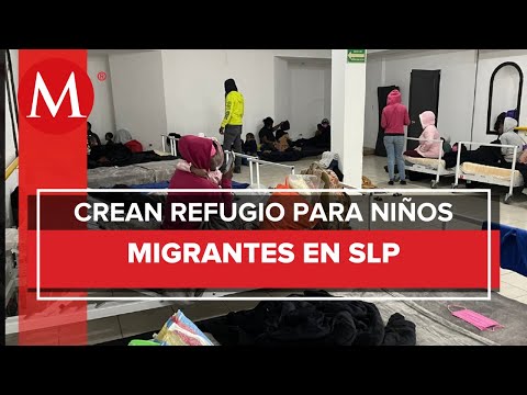 Crean primer refugio para menores migrantes en SLP