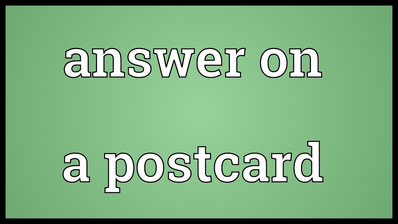 Answer on a postcard Meaning - YouTube