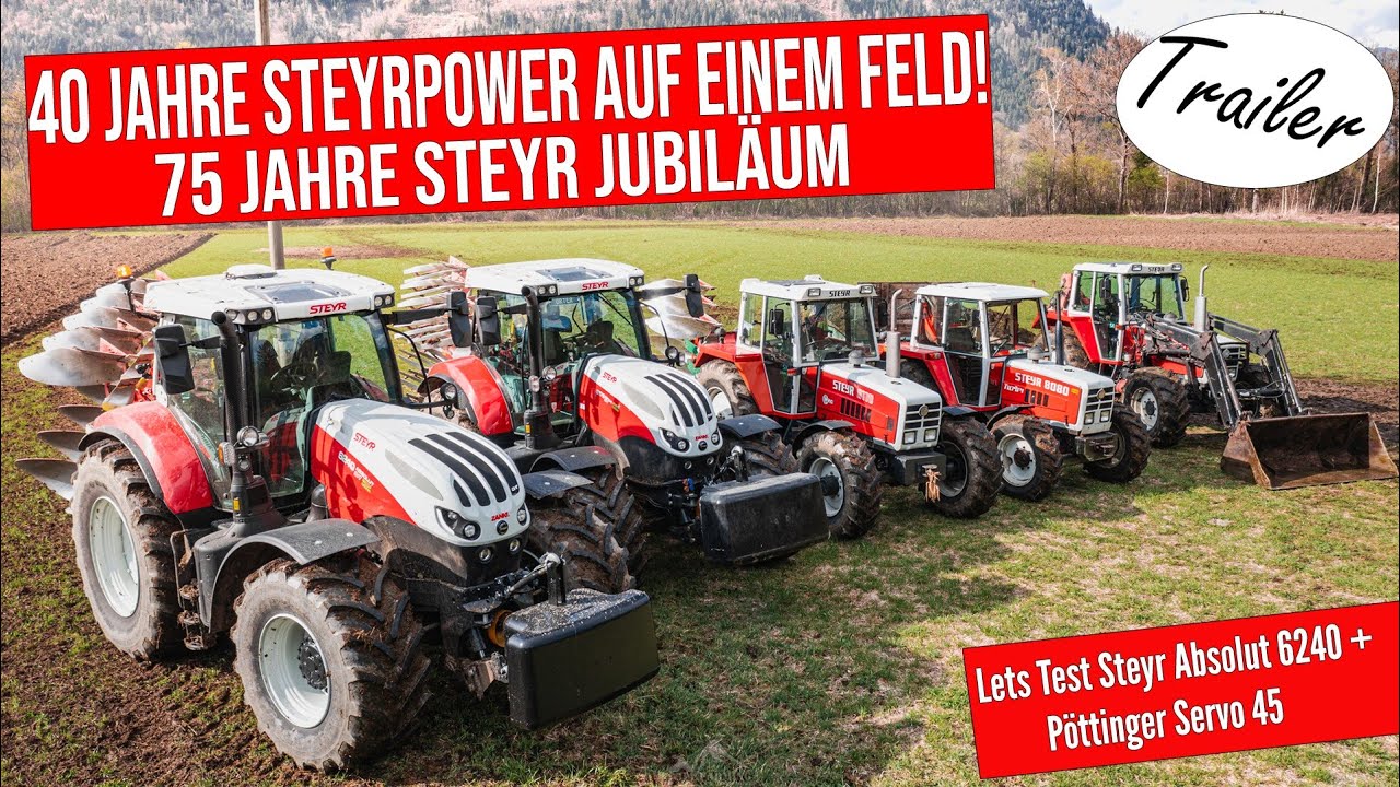 75 Jahre Steyr Power | 5x Steyr auf einem Feld - 40 Jahre ...