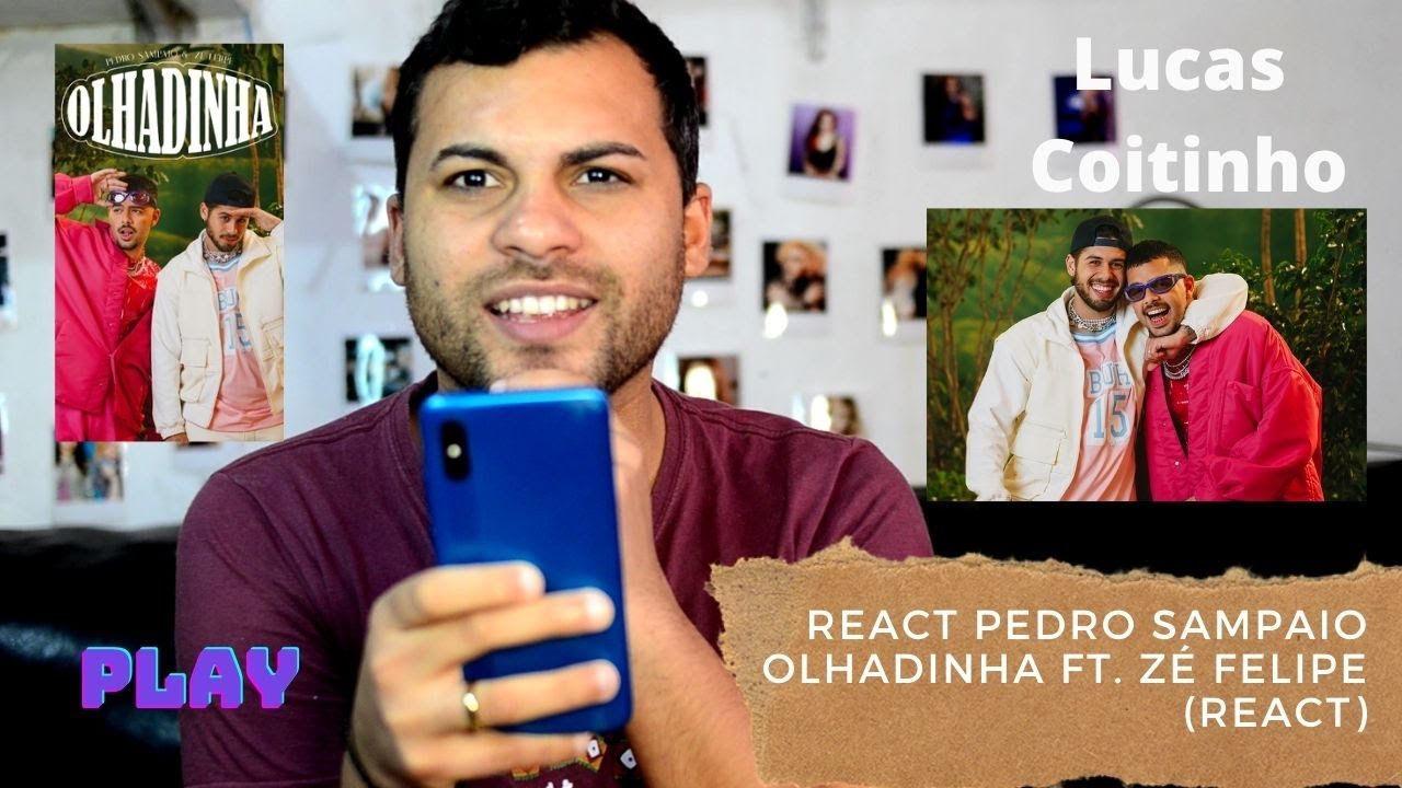 REACT PEDRO SAMPAIO - OLHADINHA ft. Zé Felipe (REACT) | Lucas Coitinho - YouTube