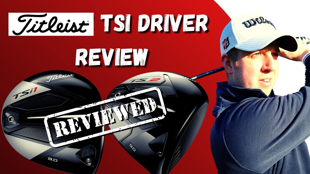 Titleist TSi Drivers Review | Best Driver Of 2021? - YouTube