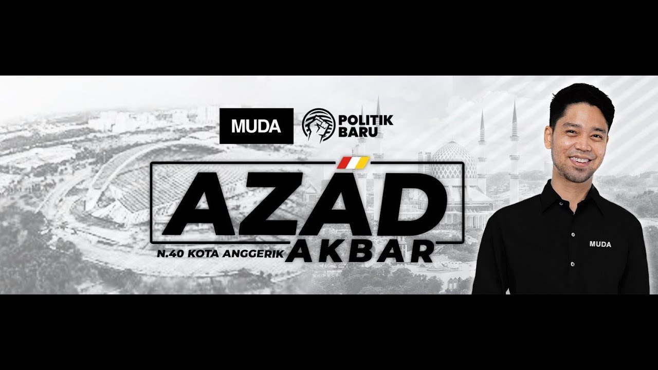 #US23 | Azad | MUDA | N40 |Kota Anggerik 1080 - YouTube