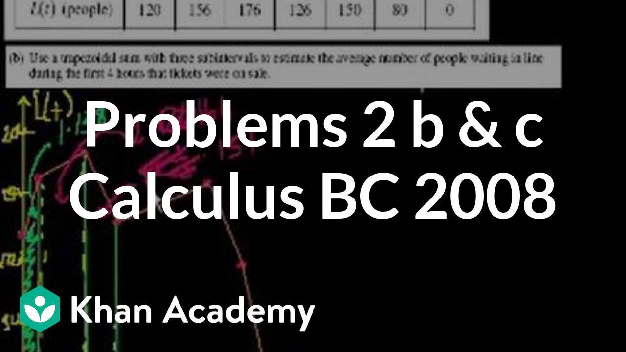 Calculus BC 2008 2 b &c | AP Calculus BC | Khan Academy - YouTube