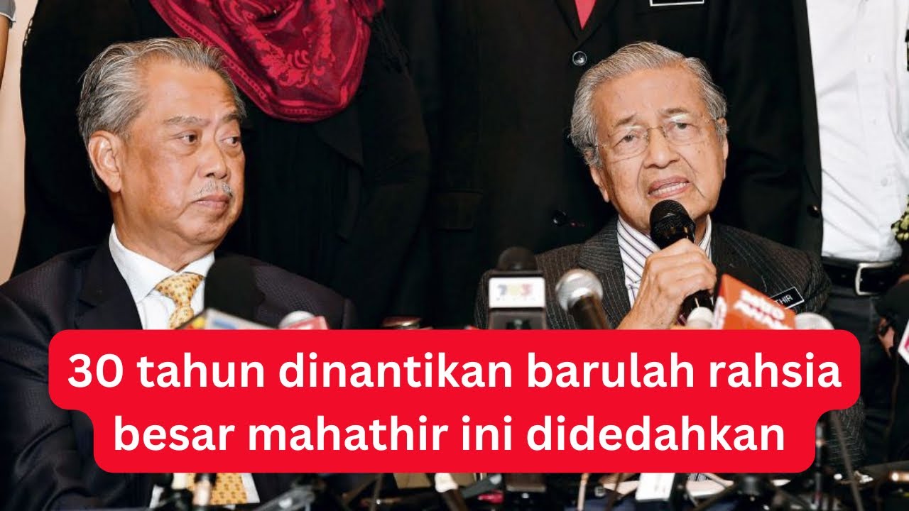 30 tahun dinantikan, BARULAH RAHSIA BESAR MAHATHIR TERBONGKAR - YouTube