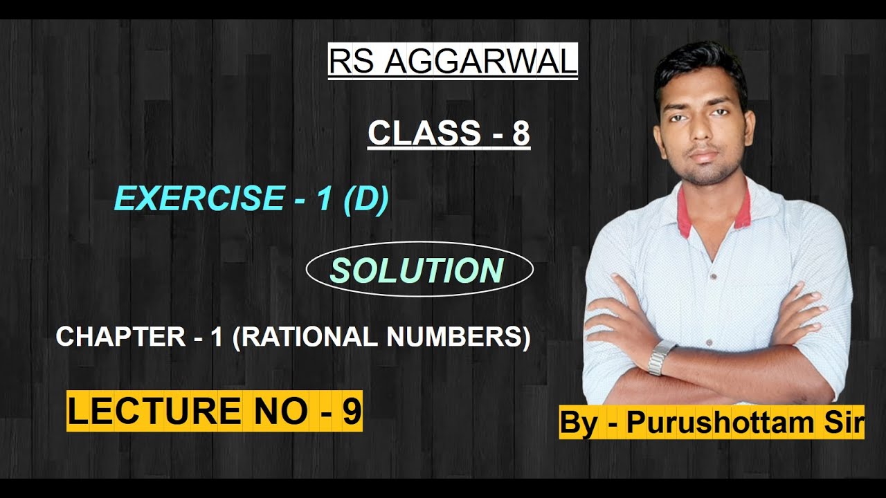 Lec 9 - Exercise 1D | RS Aggarwal | Class 8 Maths | Chapter 1 ...