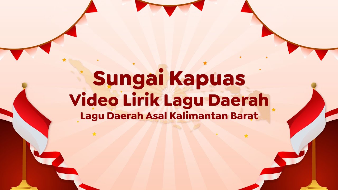 Video Lirik Lagu Daerah | Sungai Kapuas - YouTube
