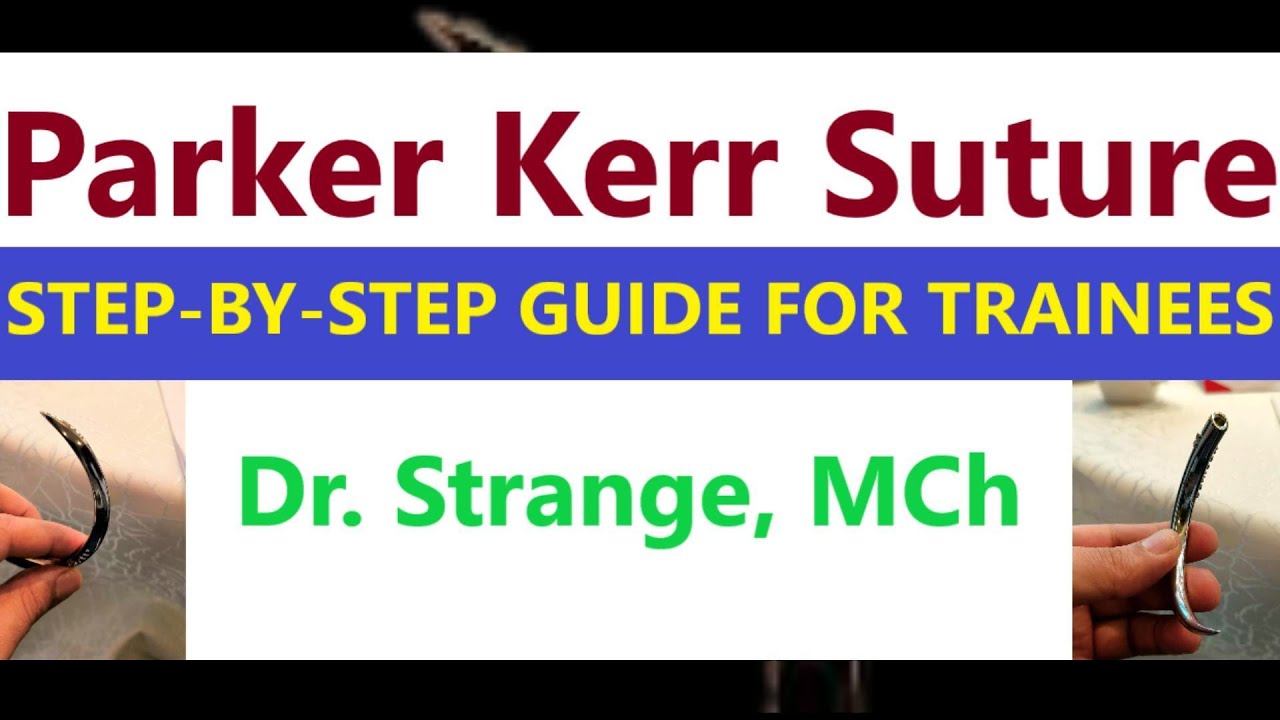 Parker Kerr Suture (SPLIT HD VEEHU): Suturing Series - 14. # ...
