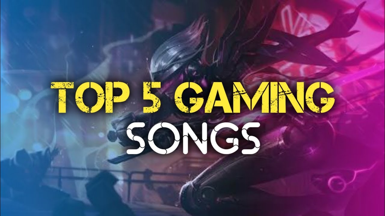 Top 5 Gaming Songs || Decent Music - YouTube