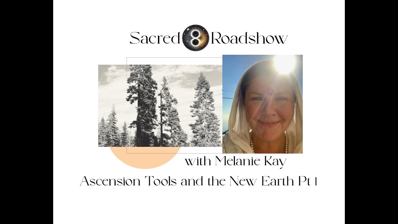 S1E7- Ascension Tools and the New Earth Melanie Kay Pt 1 - YouTube