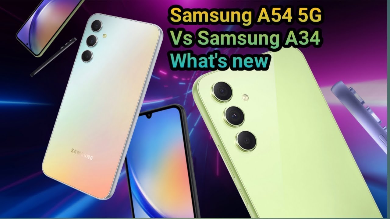 Samsung Galaxy A34 Vs Samsung Galaxy A54 Full Comparison Video Galaxy ...