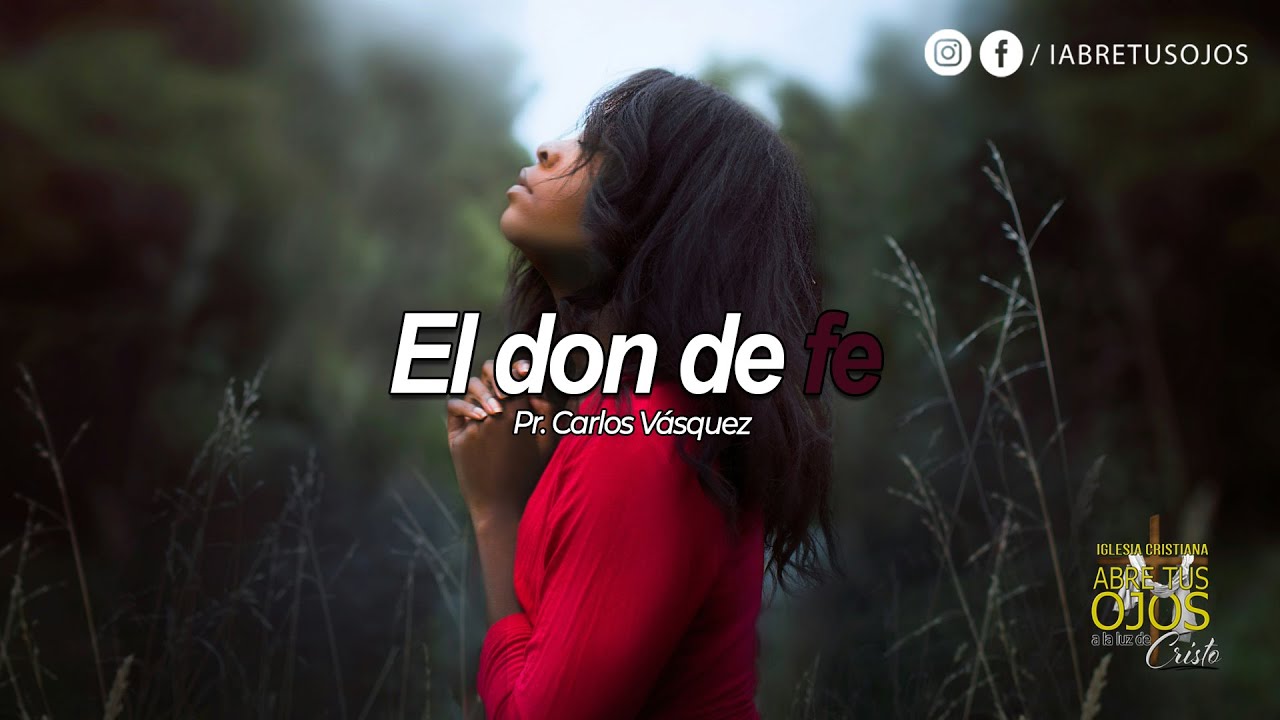 El don de fe - Pr. Carlos Vásquez | Prédicas Cristianas 2024 - YouTube