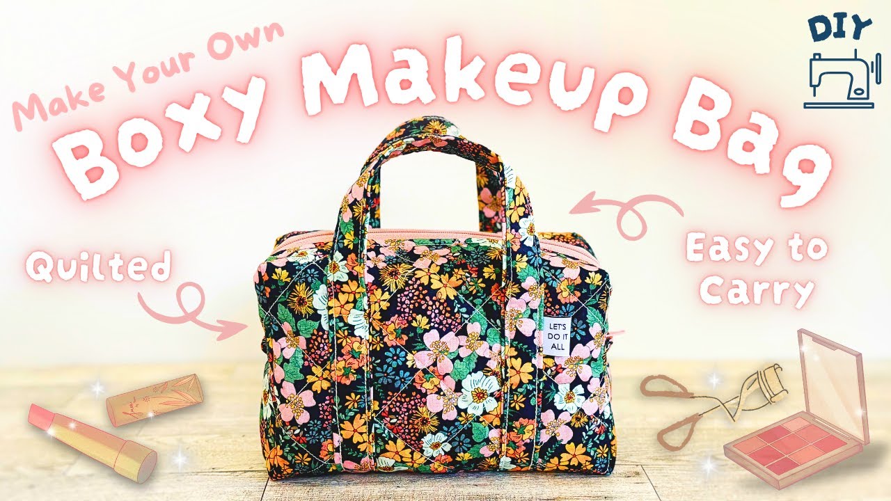 Easy-to-Carry Boxy Makeup Bag with Handles! | DIY Sewing Tutorial ️ ...