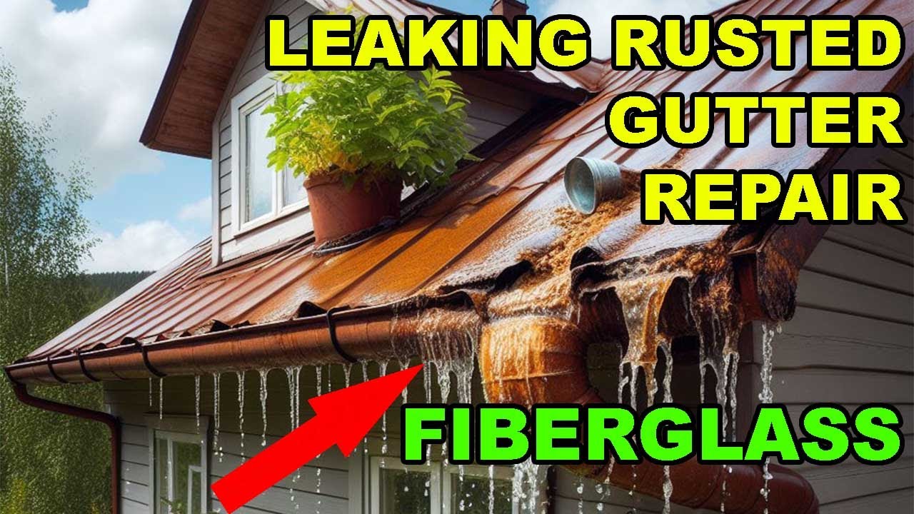 I Fixed My Leaking Rusty Gutters With Fiberglass Resin DIY - YouTube