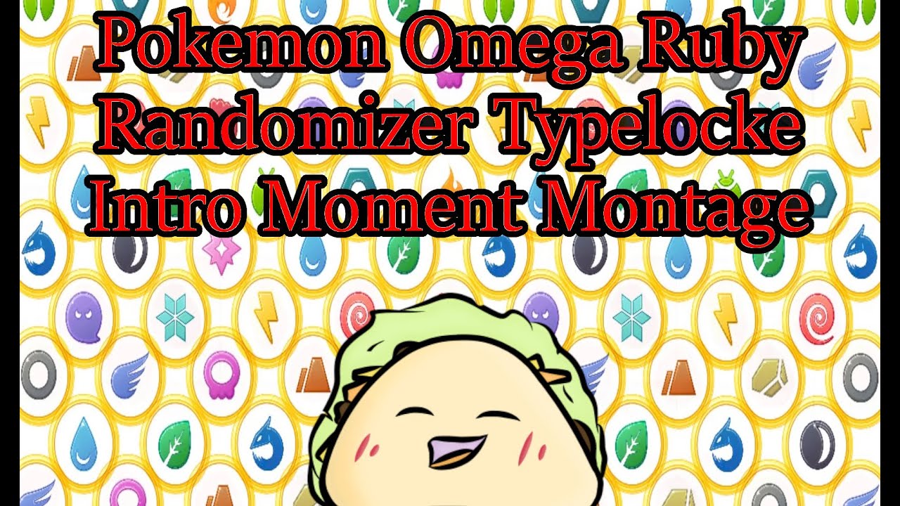 Pokemon Omega Ruby Typelocke Intro Moment Montage!!! - YouTube