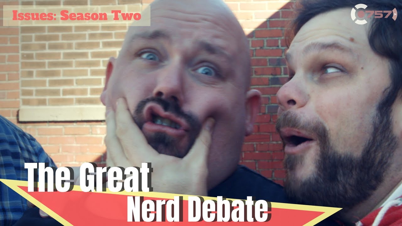 "The Great Nerd Debate" | Issues - Season Two Ep3 - YouTube