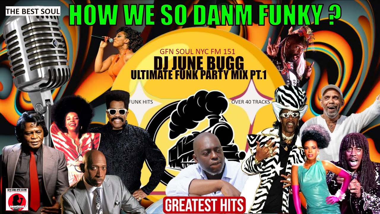 HOW WE SO DAMN FUNKY VOL 1 DJ JUNE BUG PARTY MIX - YouTube