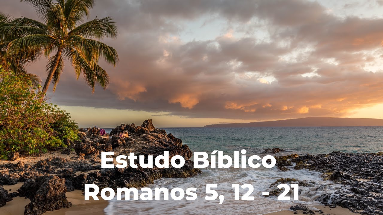 Estudo Bíblico - Romanos 5, 12 - 21 - YouTube