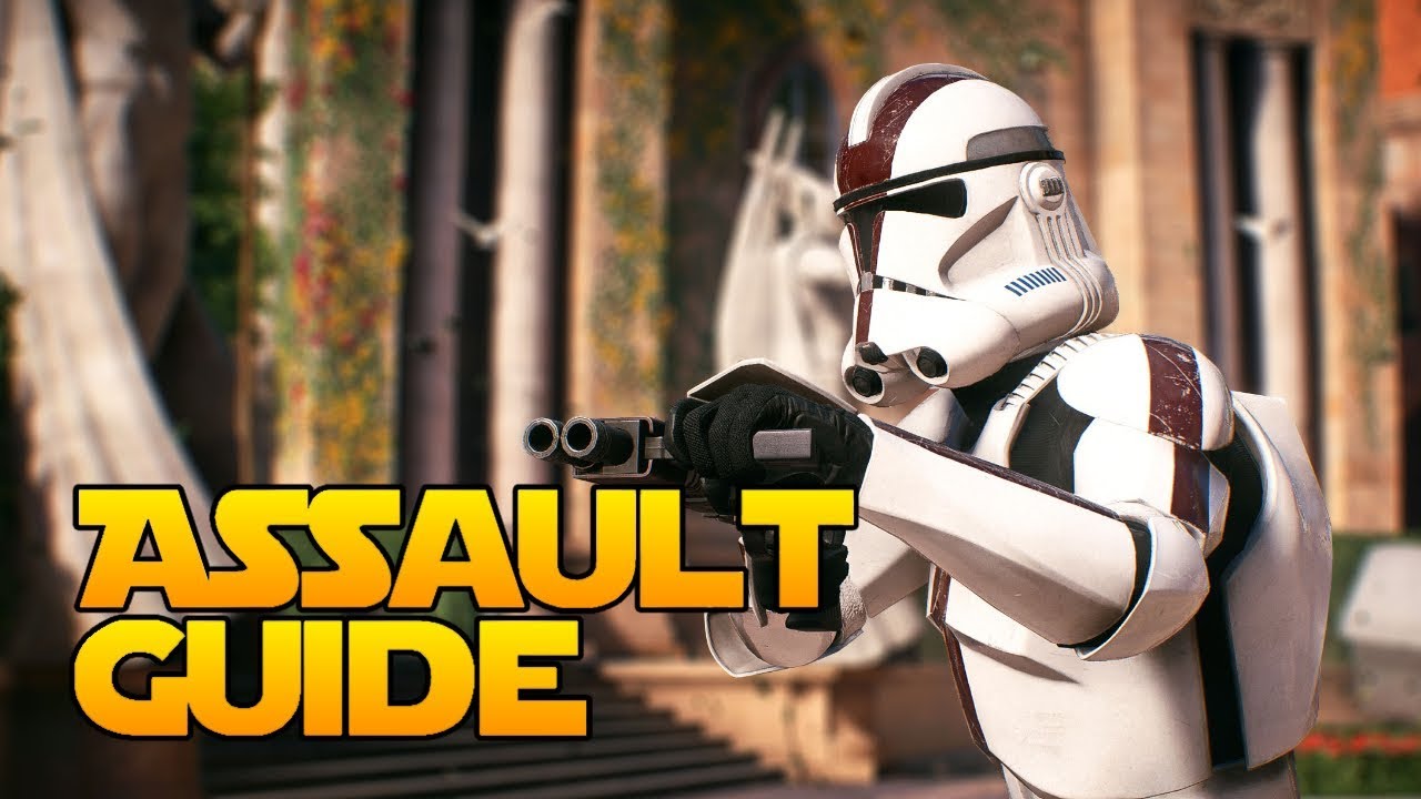 HOW TO USE ASSAULT CLASS - Star Wars Battlefront 2 (Class Guide) - YouTube