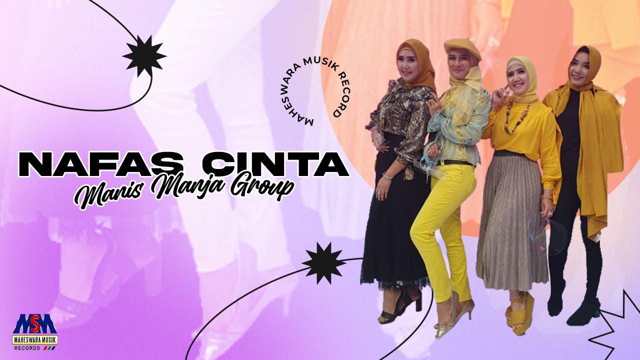 MANIS MANJA GROUP - NAFAS CINTA [OFFICIAL VIDEO LYRICS] - YouTube