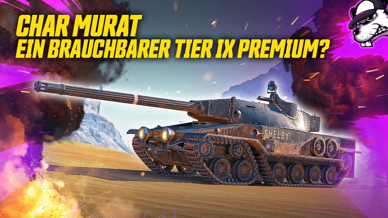 Char Murat - Ein brauchbarer Tier IX Premium? [World of Tanks ...