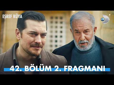 Eşref Rüya 42. Bölüm 2. Fragmanı | Ali Sürmeli Geliyor!