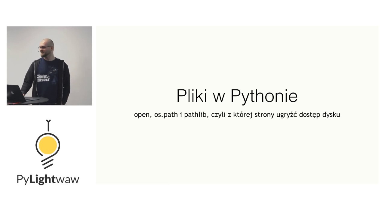 PyLight Waw #13 - Michał Szczepaniak - Pliki w Pythonie: open, os.path ...