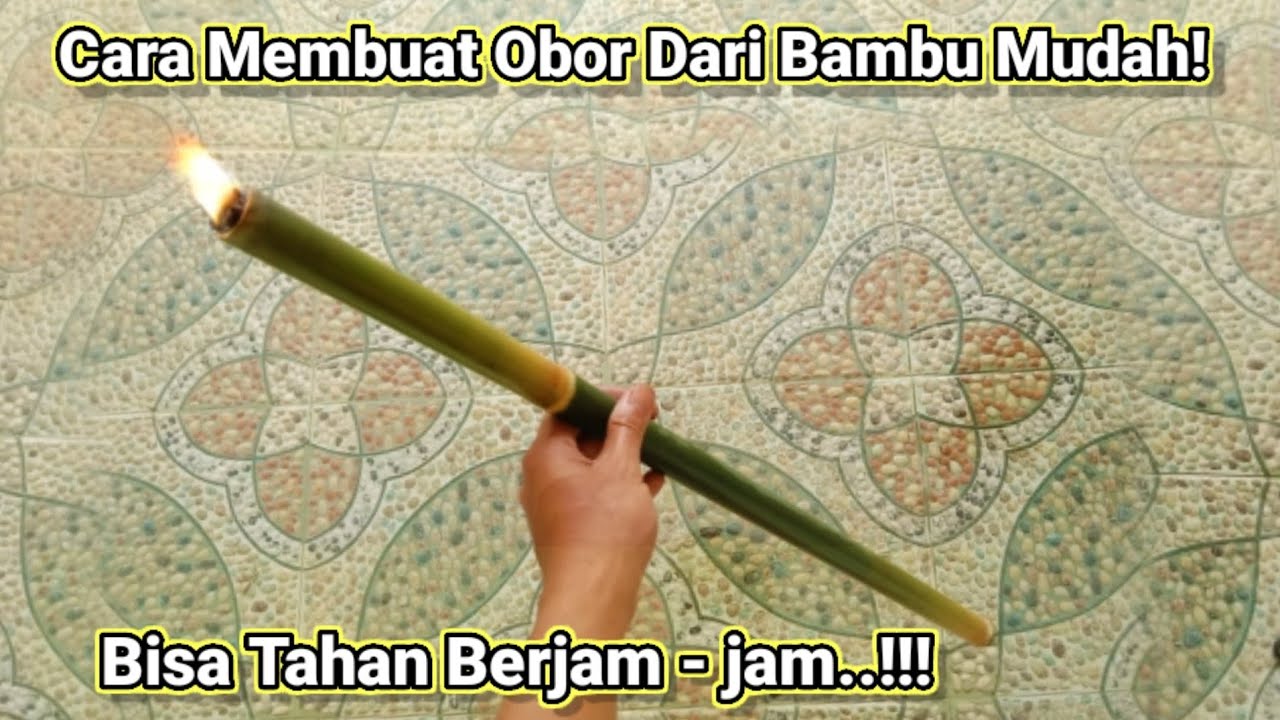 Cara Membuat Obor dari Bambu Mudah - YouTube