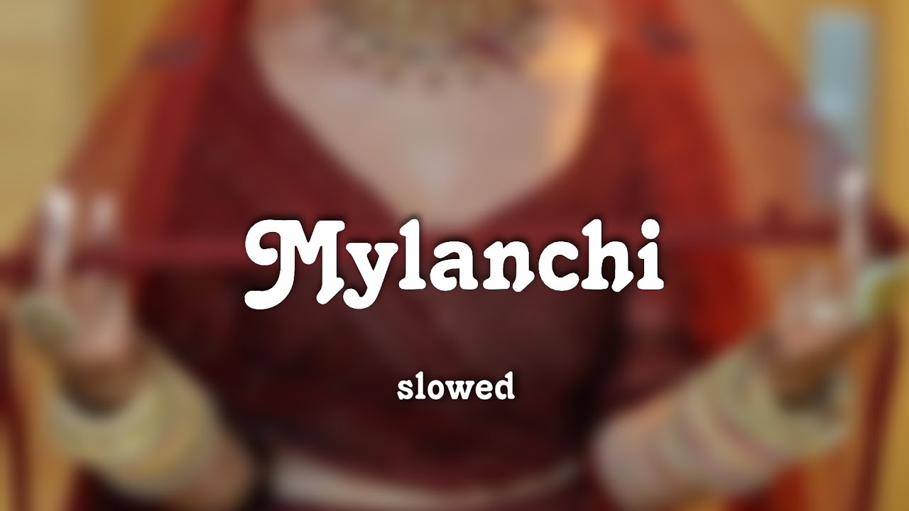 Mylanchi | slowed+reverb | masterpiece - YouTube