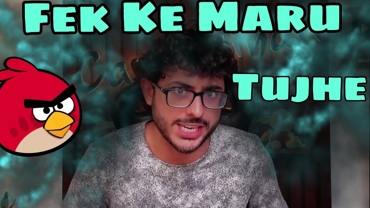 Fek Ke Marru Tujhe Angry Bird | @CarryMinati Edit - YouTube